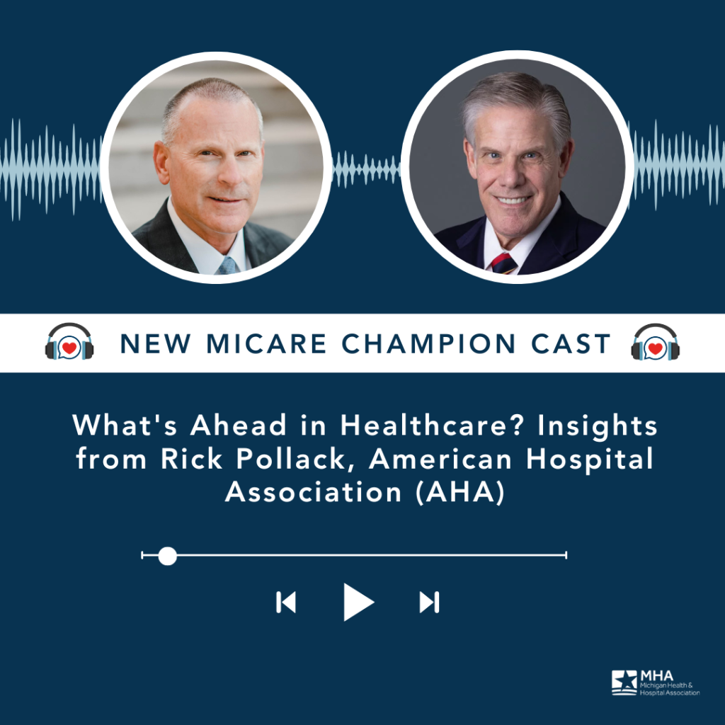 MiCare Champion Cast – MHA | Michigan Health & Hospital Association